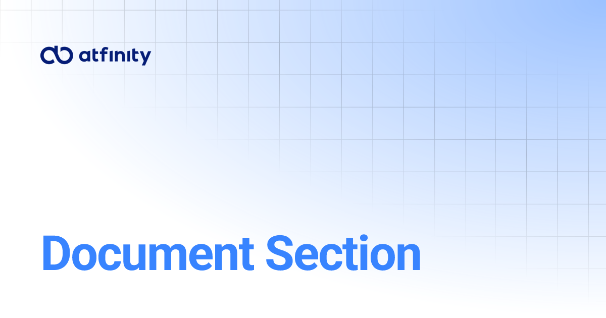 Document Section | Atfinity Docs