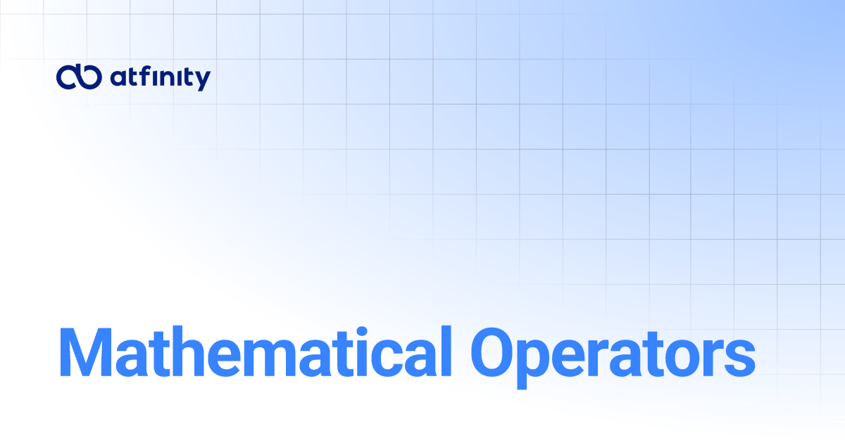 Mathematical Operators | Atfinity Docs